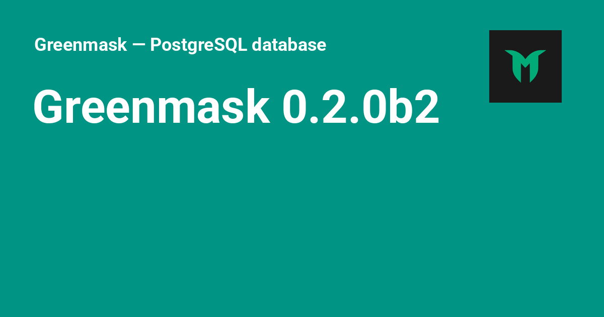 Greenmask 020b2 Greenmask — Postgresql Database Anonymization And Synthetic Data Generation Tool