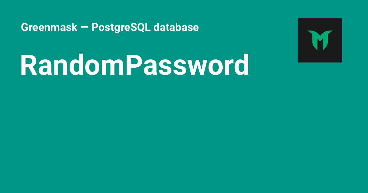 Randompassword Greenmask — Postgresql Database Anonymization And 2754
